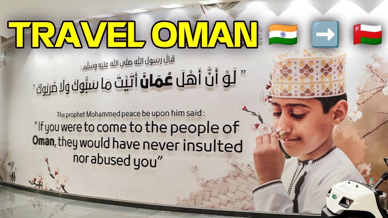 Travel to OMAN || Oman VISA, Flights, Immigration, Currency Exchange ...