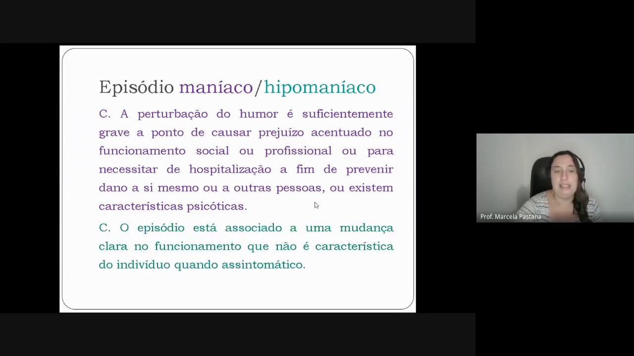 Psicopatologia_Aula 3_Vídeo 2_Sobre episódios maníacos e hipomaníacos ...