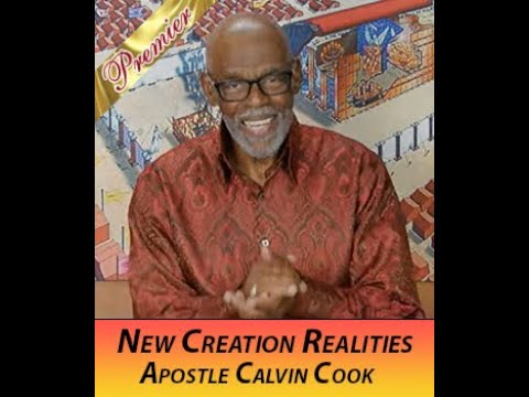 If Any Man Be In Christ with Apostle Cal Cook Part 29 (New Creation ...