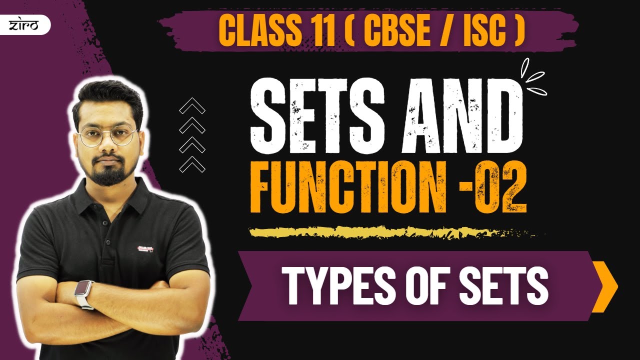 SETS - 02 || Types of Sets || CBSE | ISC || Math class 11 || PART 2 ...