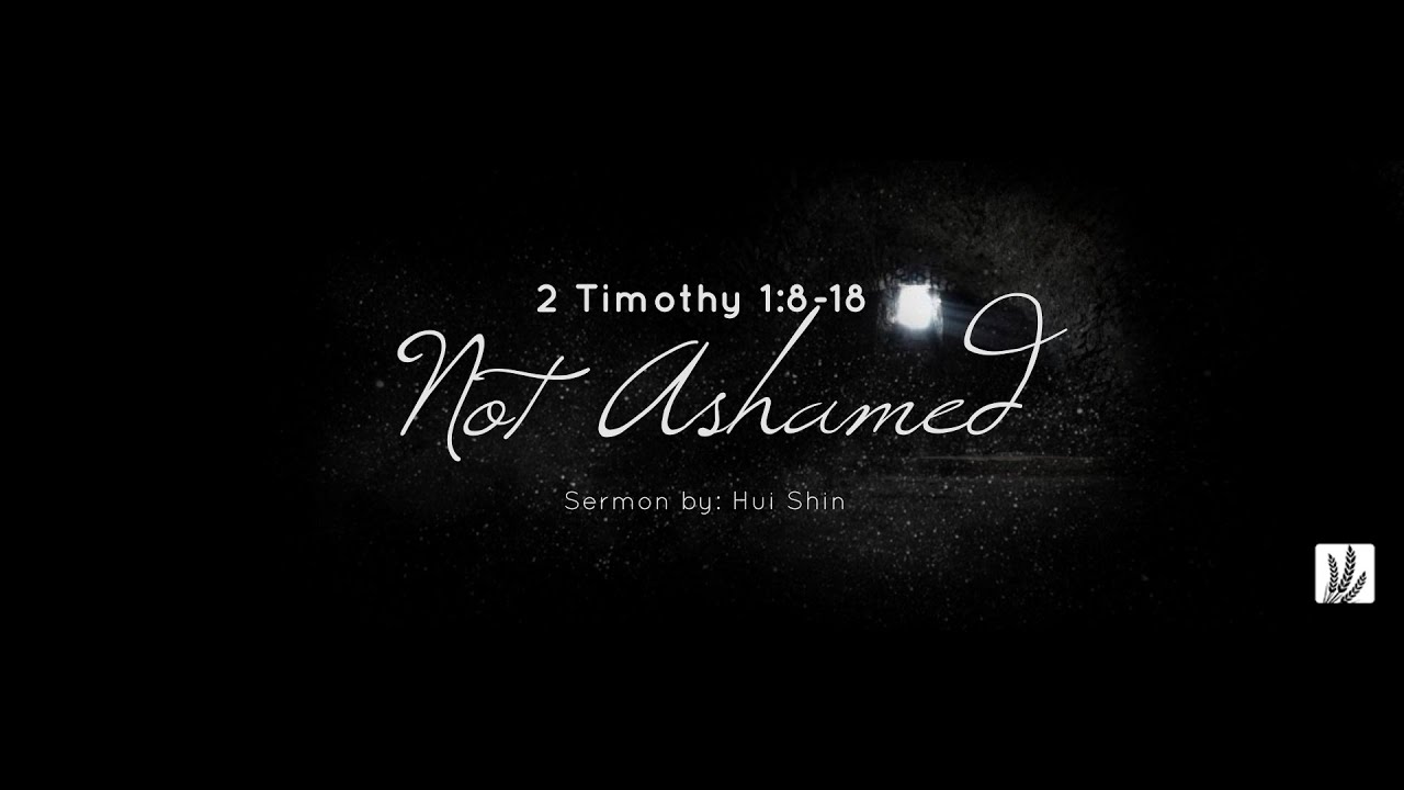 2 Timothy 1:8-18 | "‎Not Ashamed" - YouTube