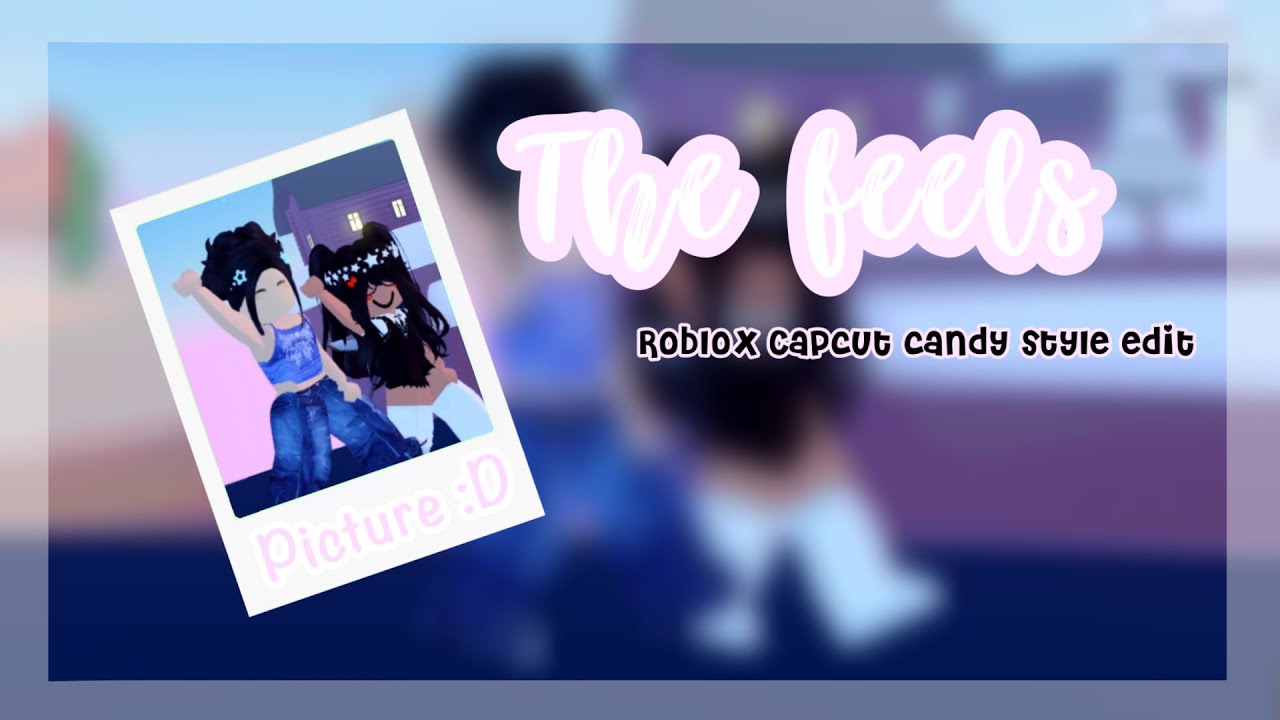 The feels ~ || First capcut candy style || - YouTube