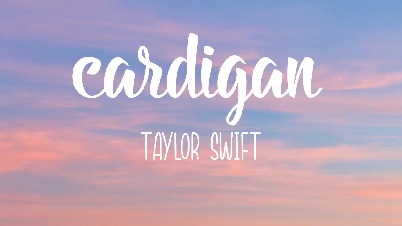 Taylor Swift - cardigan (Lyrics) - YouTube