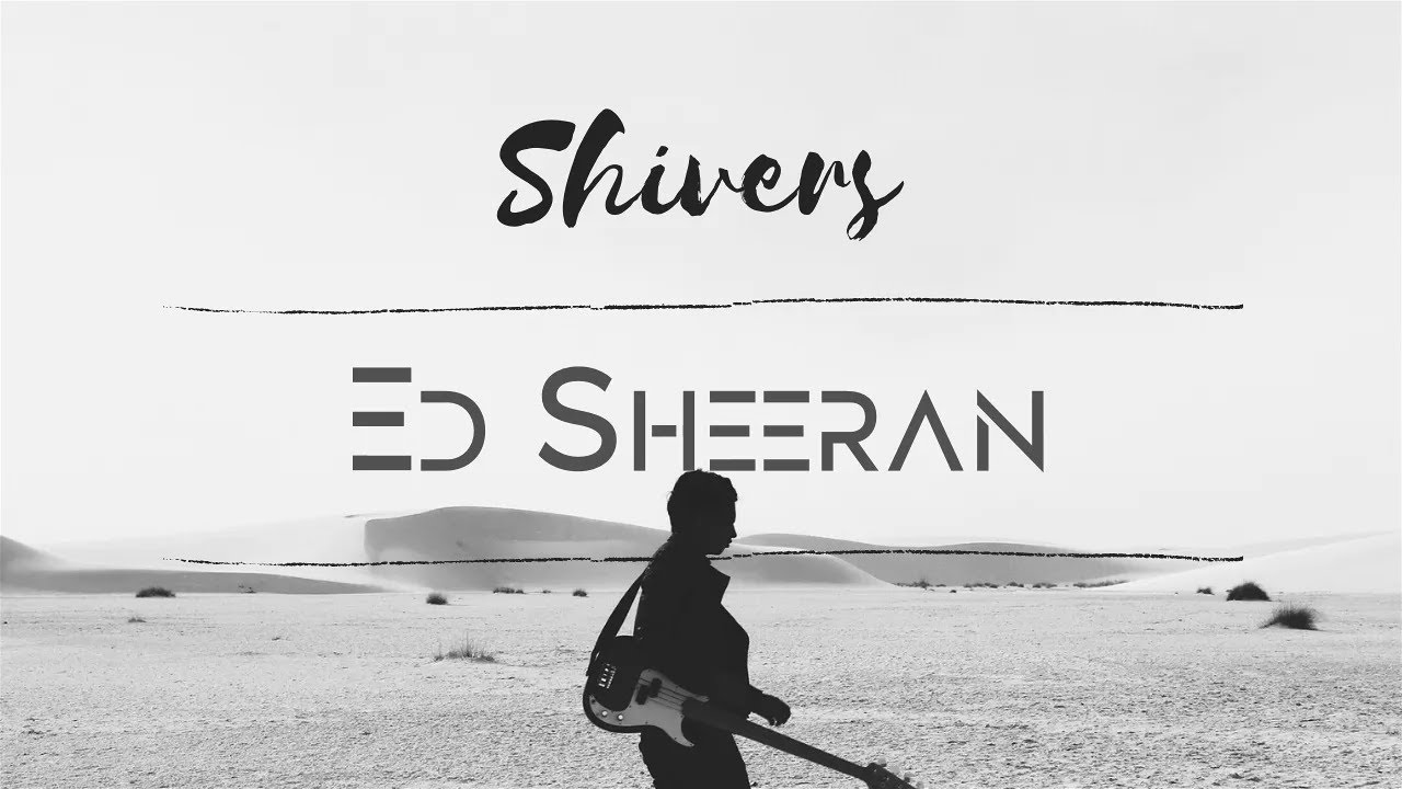 Shivers - Ed Sheeran (Lyrics) - YouTube