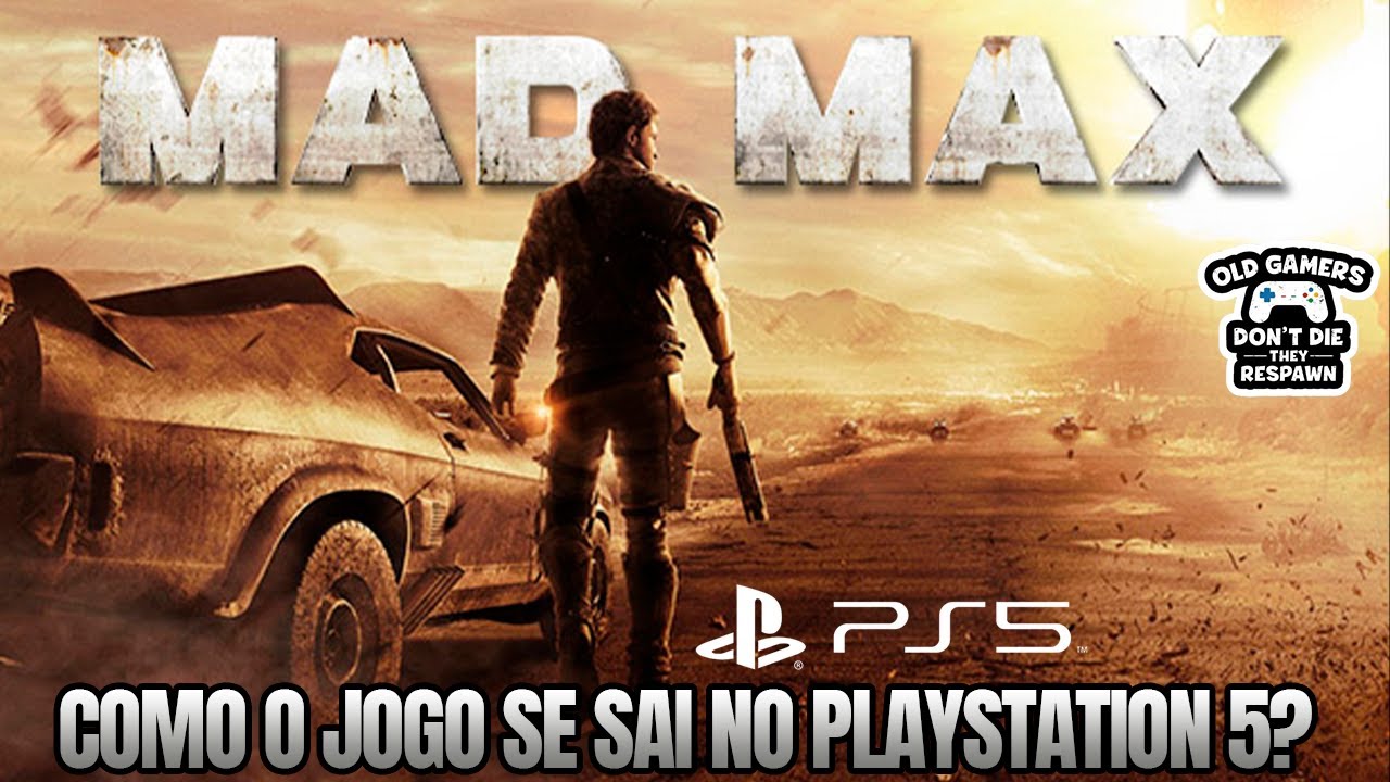 Mad Max - Revisitando este clássico no Playstation 5! Roda bem? 60 FPS ...