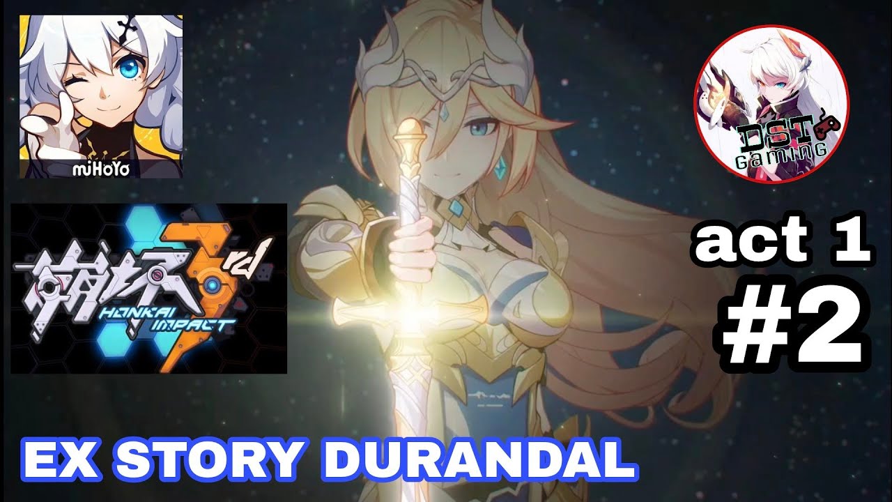 EX act 1#2 story durandal gameplay honkai impact 3 - YouTube