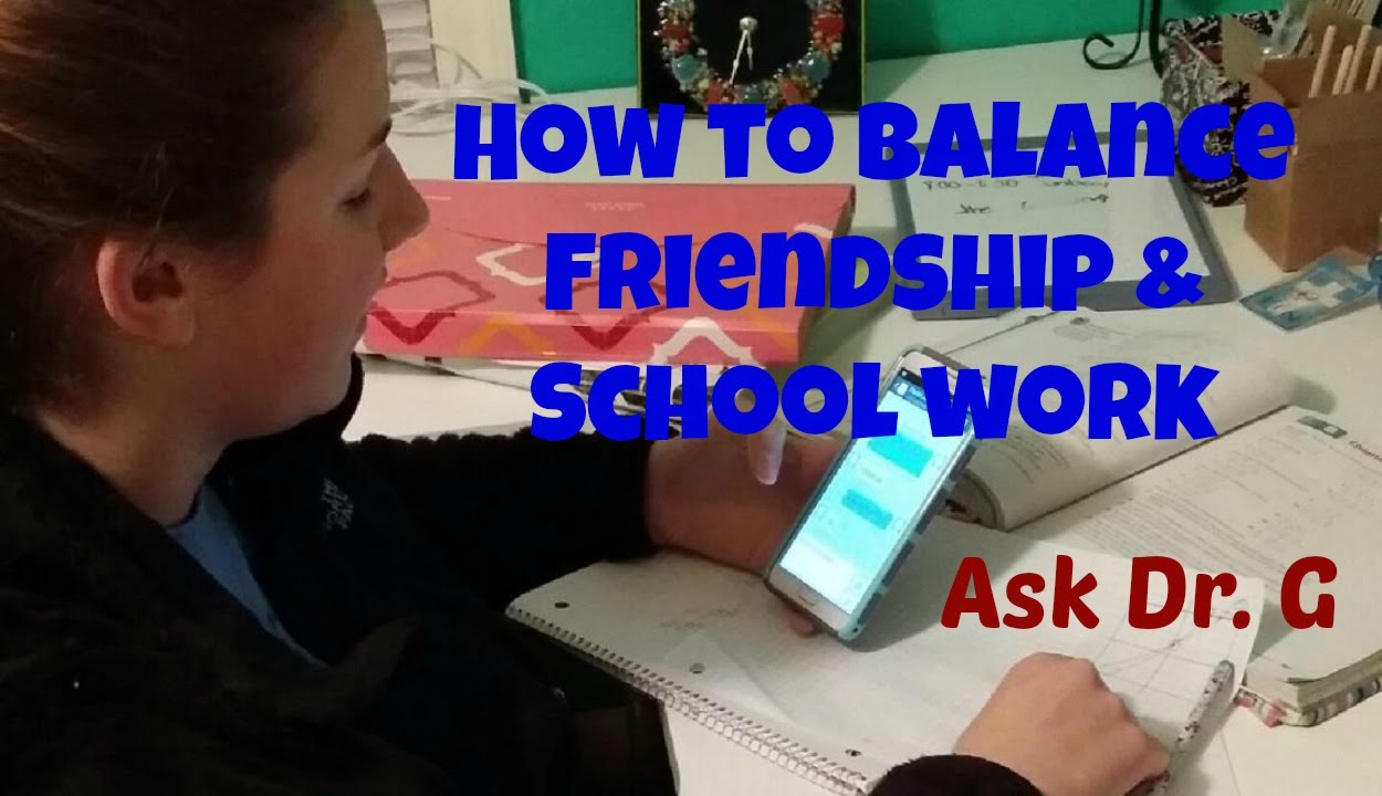 How to Balance Friendship and Schoolwork - YouTube