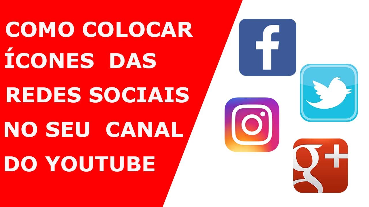 Como Colocar os Ícones de Redes Sociais no Seu Canal do Youtube - YouTube