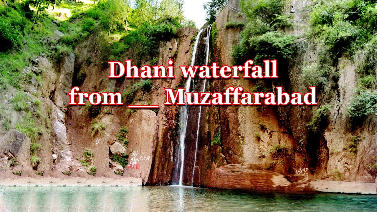 Dhani waterfall from Muzaffarabad | Neelam valley | Azaad Kashmir ...
