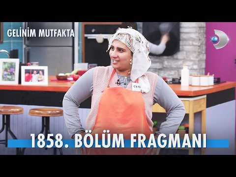 Gelinim Mutfakta 1858. Bölüm Fragmanı
