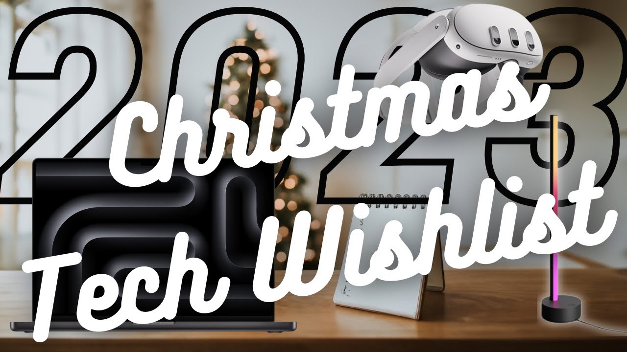 Ultimate Christmas Tech Wishlist 2023 - Happy Holidays! - YouTube