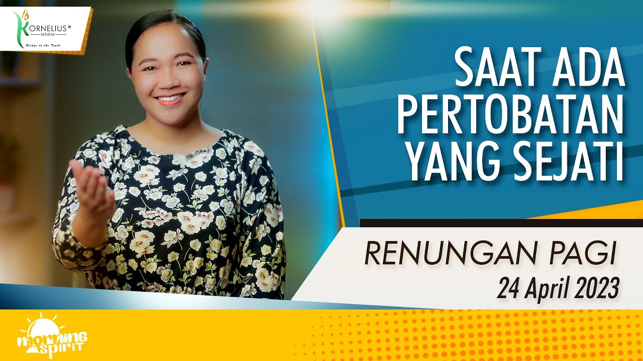 SAAT ADA PERTOBATAN YANG SEJATI | RENUNGAN PAGI HARI INI - YouTube