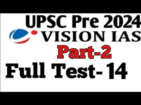 Part-2 UPSC PT 2024 Test Series | Vision IAS UPSC IAS Pre Test Series ...