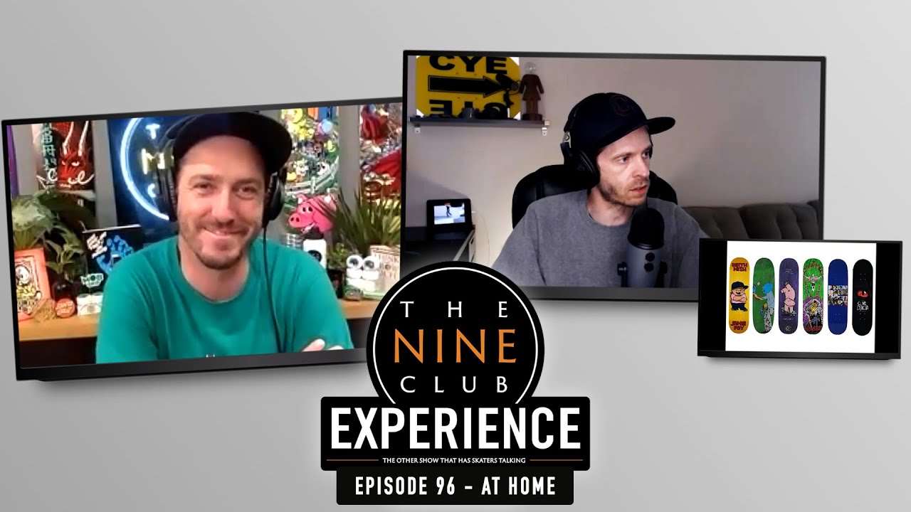Nine Club EXPERIENCE #96 (At Home) - X Games Real Street, Blondey, J.B ...