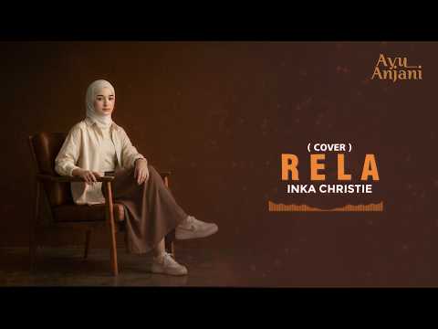 RELA - INKA CHIRTIE | COVER BY AYU ANJANI