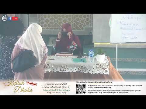KULIAH DHUHA MUSLIMAH SABTU PAGI - USTAZAH DR. SAKINAH SAPTU