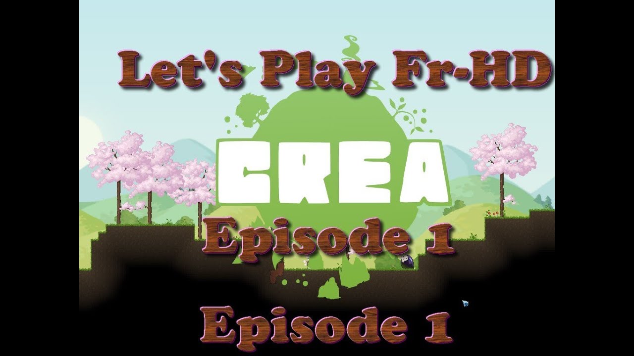 Crea Let's Play Fr-HD Episode 1 - YouTube