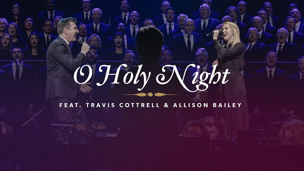 O Holy Night (feat. Travis Cottrell and Allison Bailey) - YouTube