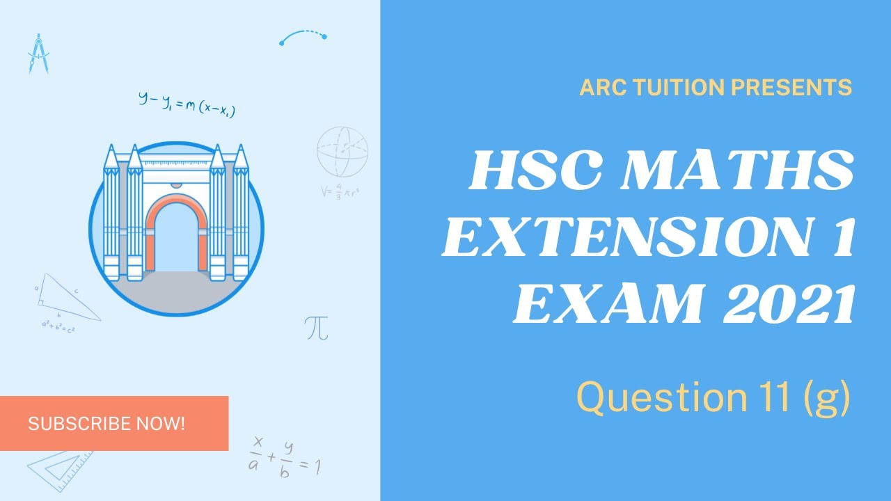 How to solve HSC Mathematics Extension 1 Examination 2021 Q11 (g) - YouTube