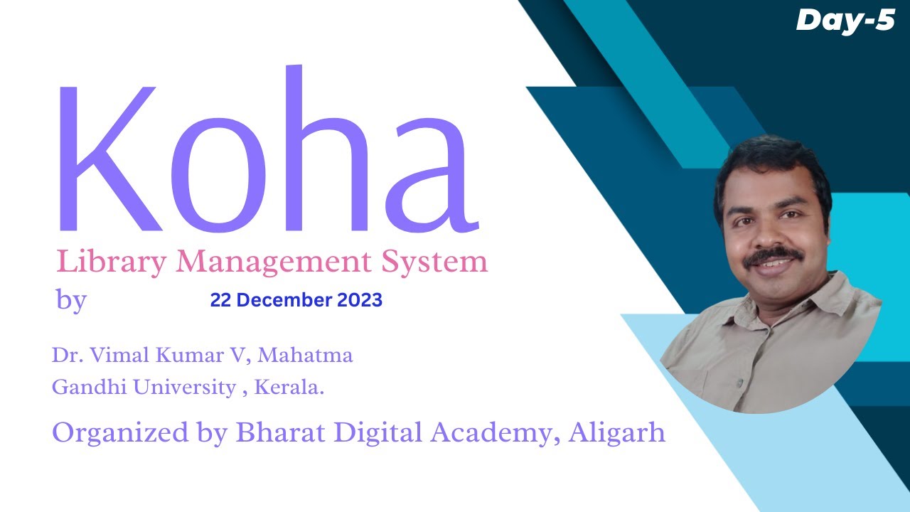 Day 5 One Week Training Program on Koha Library Management System By Dr. Vimal Kumar V - YouTube