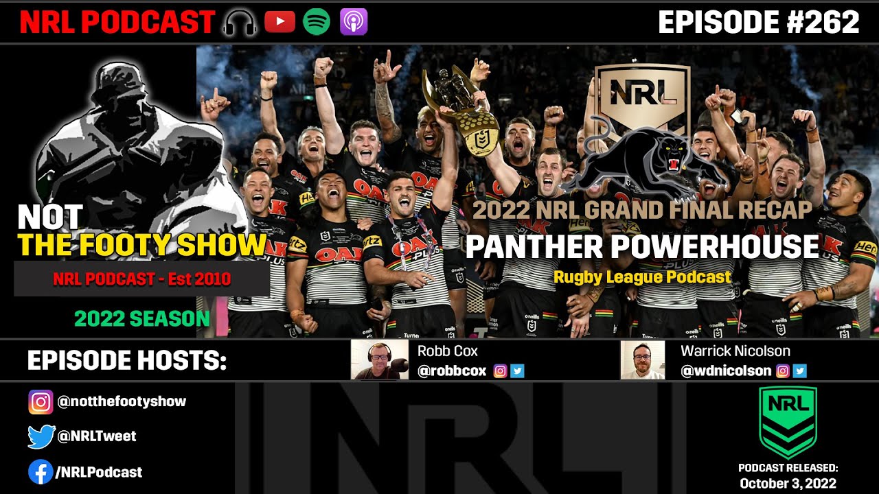 Panther Powerhouse 2022 NRL Grand Final Recap - NOT The Footy Show ...