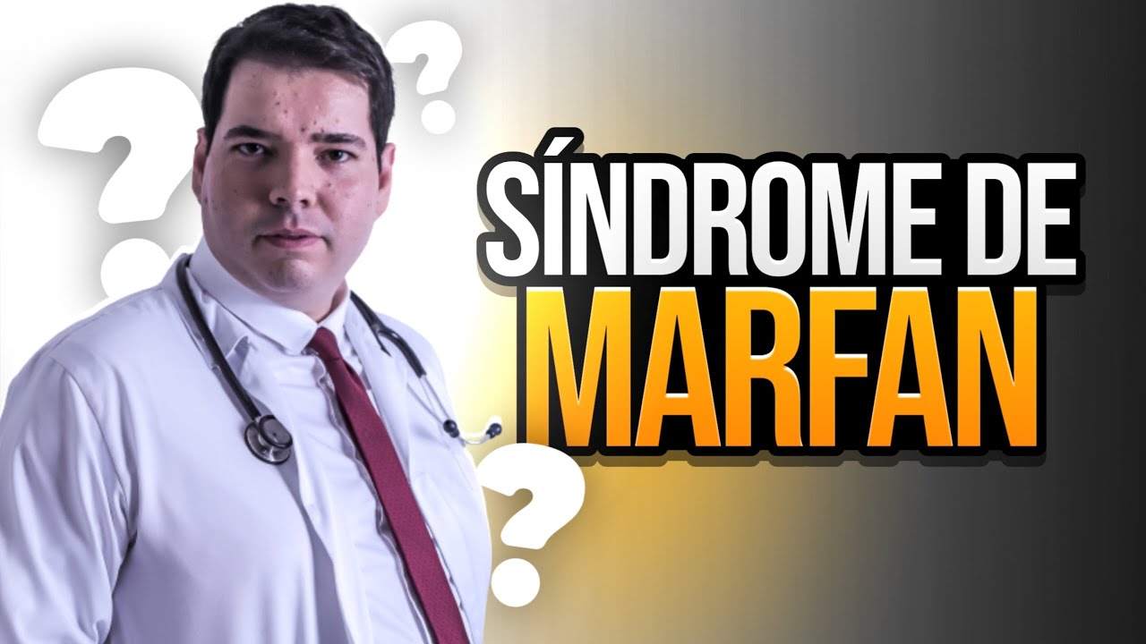 Síndrome de Marfan - O Que é Síndrome de Marfan - YouTube