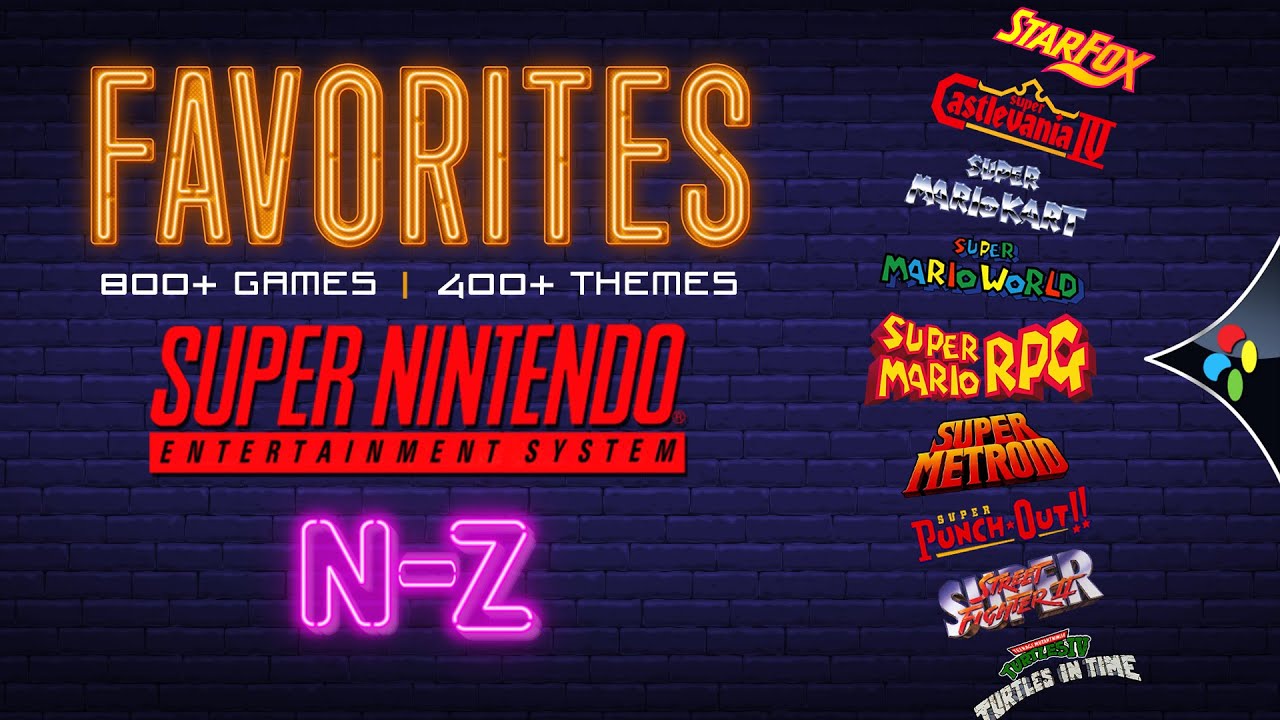 FAVORITES A-Z SNES Super Nintendo Part 2 - Over 800 Games & 400 Themes ...