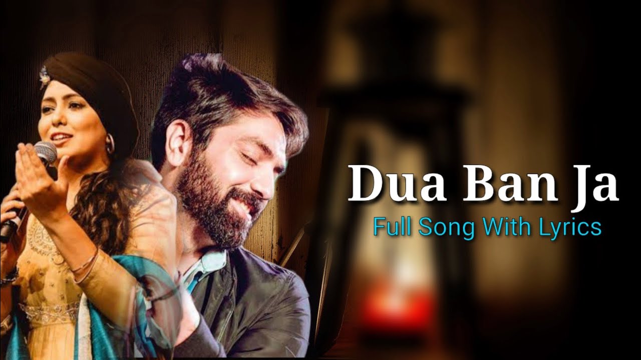 Dua Ban Ja - Lyrics | Akhil Sachdeva, Harshdeep Kaur | It Happen In ...