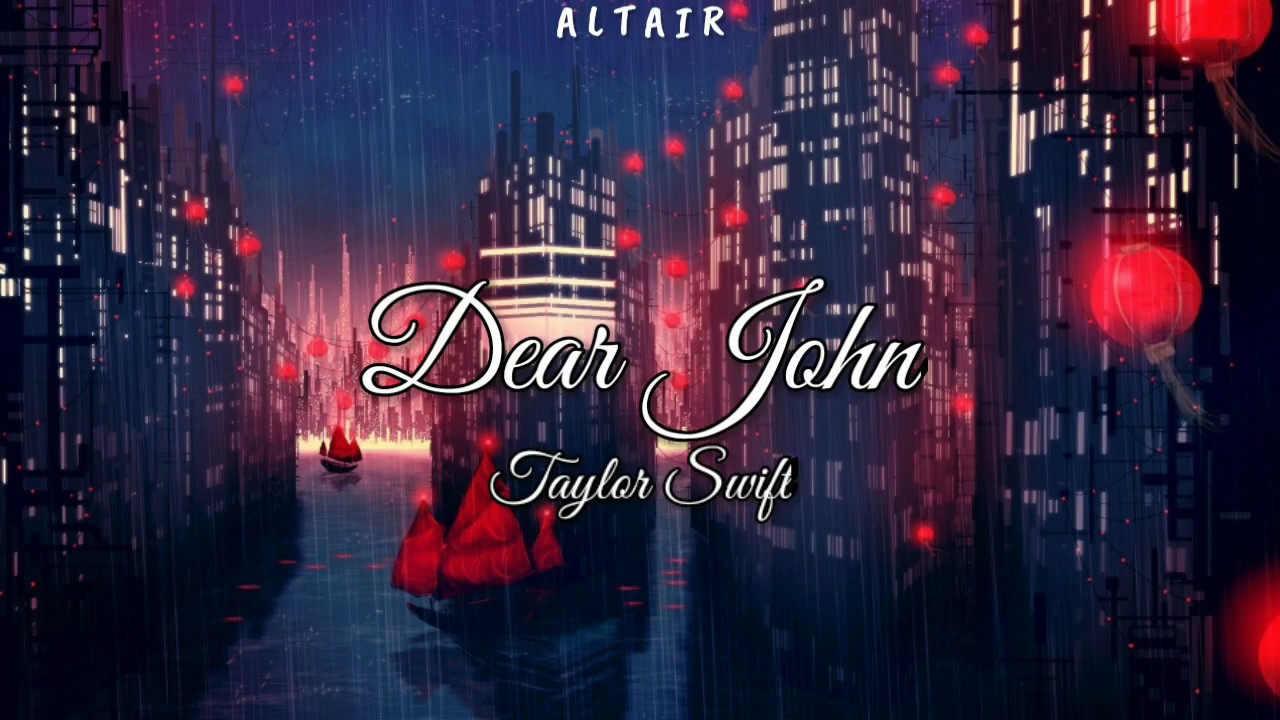 [Taylor Swift] Dear John Lyric Video - YouTube