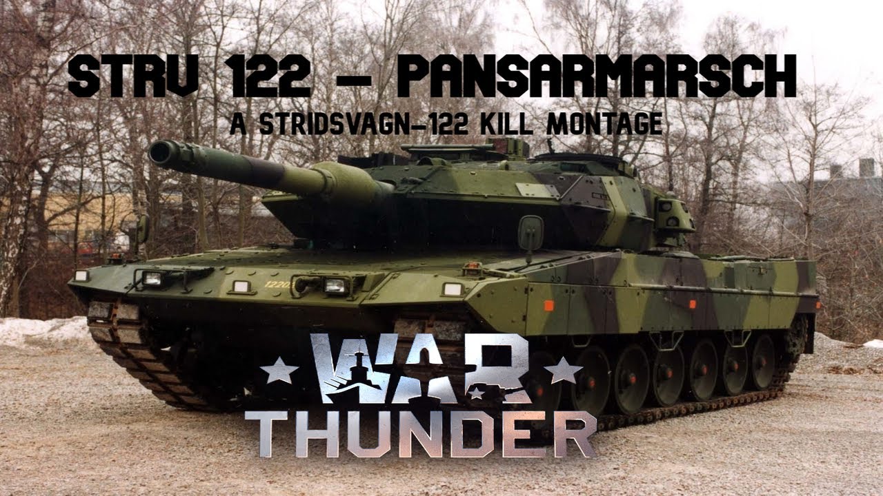 Stridsvagn 122 march - A war thunder STRV 122 kill montage / Panzarmarsch Raubiter - YouTube