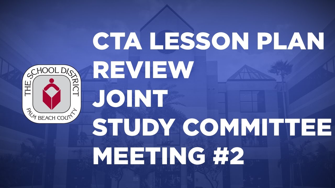 04.27.2023 CTA Lesson Plan Review Joint Study Committee Meeting #2 ...