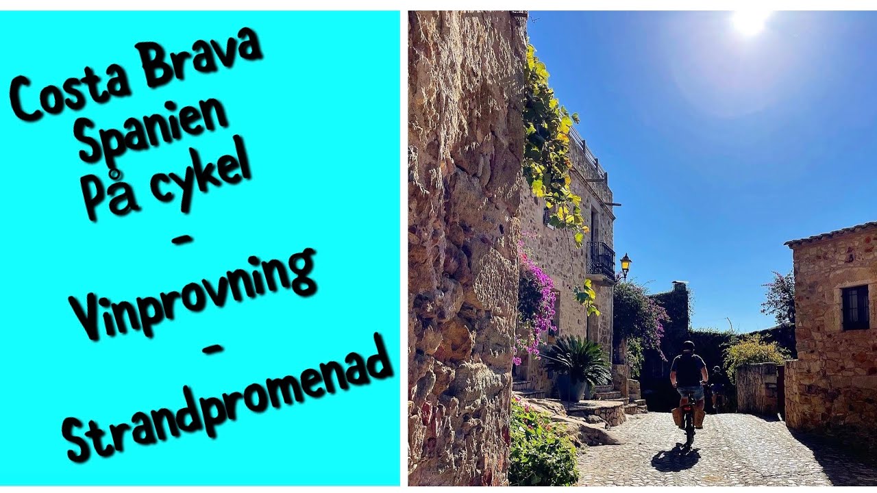 Vi upplever Costa Brava på cykel, testar vin och går längs en vacker ...