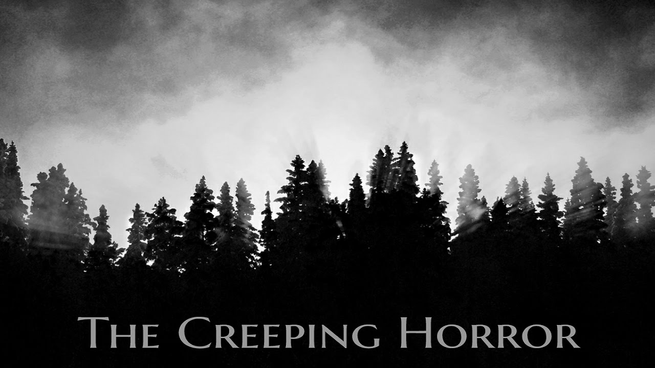 The Creeping Horror’’ by EmpyrealInvective | The Doc's Campfire Tales ...