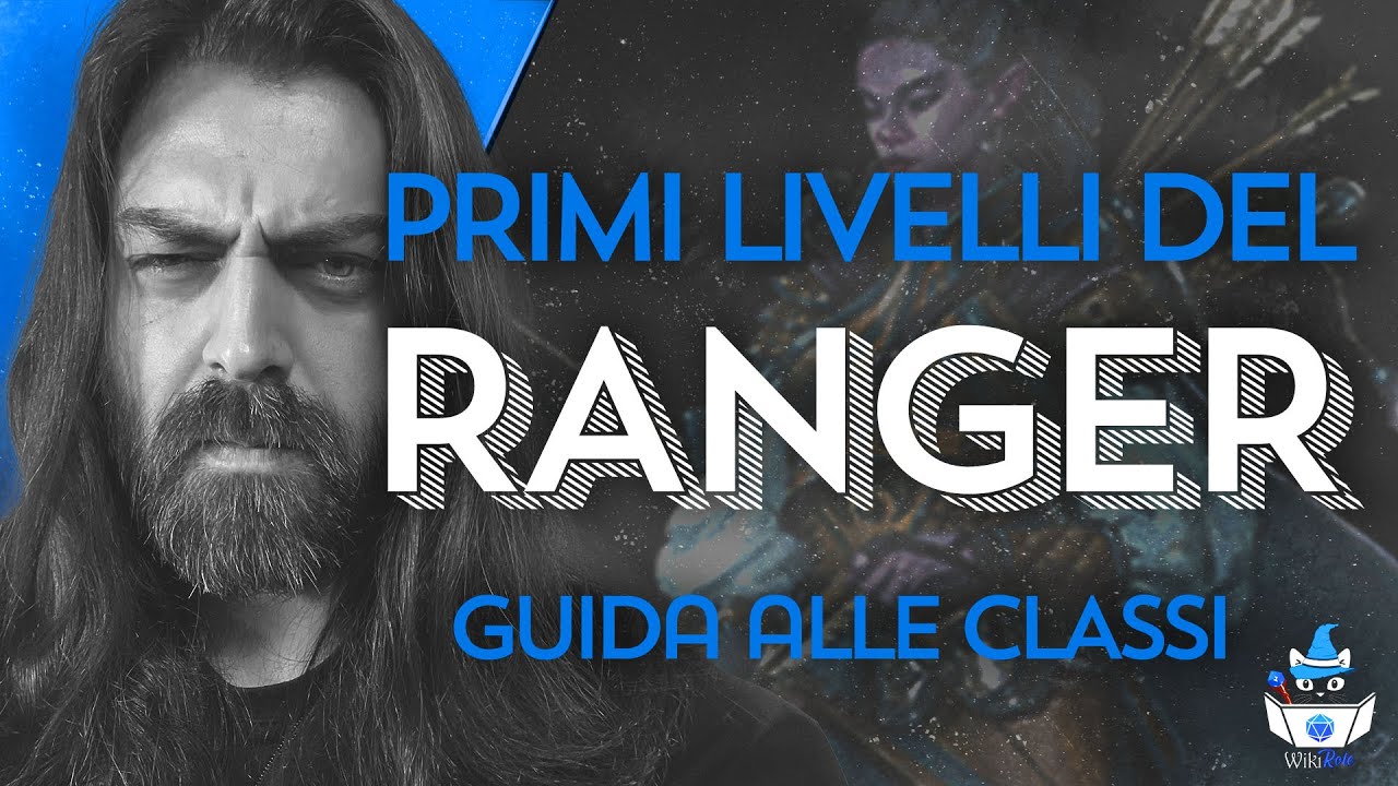 RANGER, PRIMI LIVELLI | Guida alle Classi (D&D5e) - YouTube