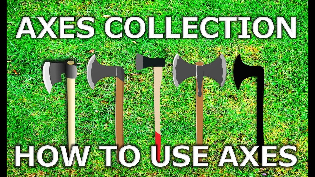 Axe Collection & History of Axes | How to use ax properly sharpening ...