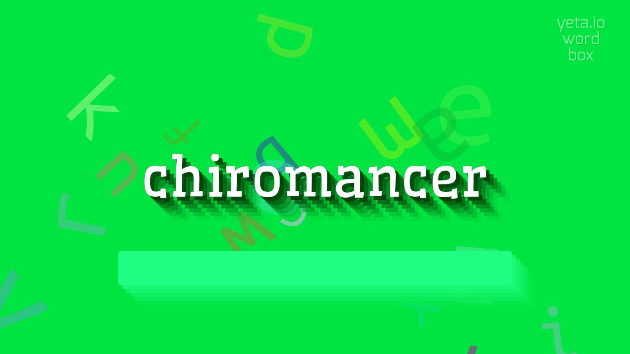 How to say "chiromancer"! (High Quality Voices) - YouTube