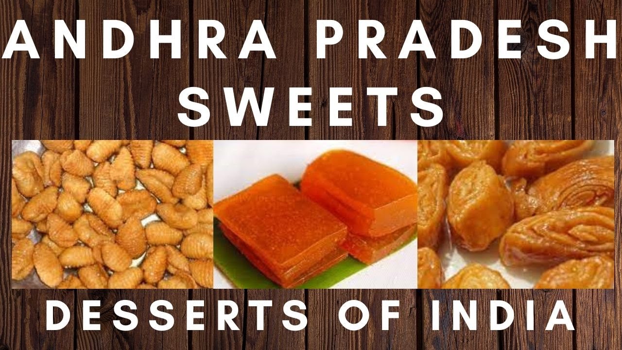 ANDHRA PRADESH SWEETS DESSERTS OF INDIA TRADITIONAL SWEETS OF ANDHRA ...