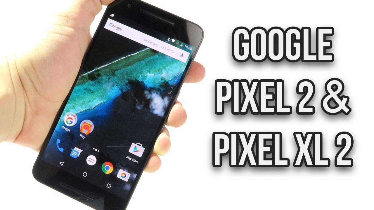 Google Pixel 2, Pixel XL 2 Specs | Features - YouTube