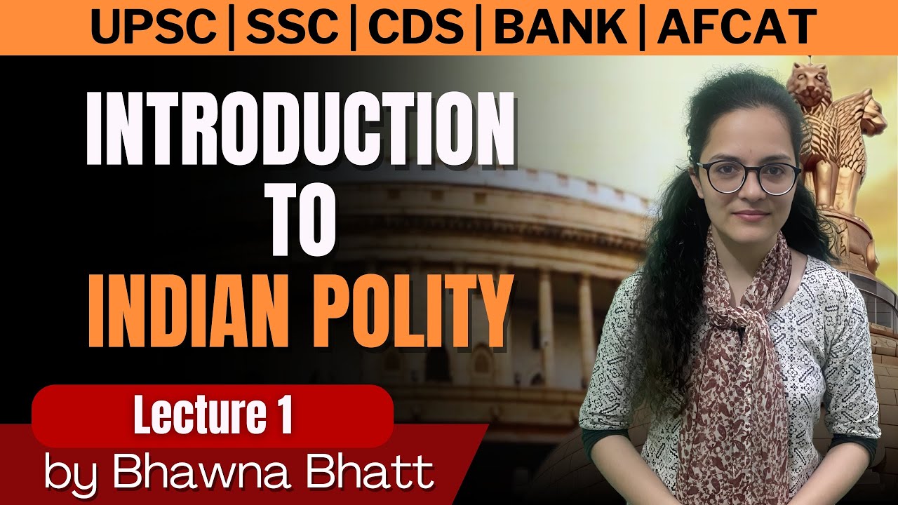 Indian Polity Introduction By Bhawna Bhatt | Lecture 1| UPSC CSE, CDS ...