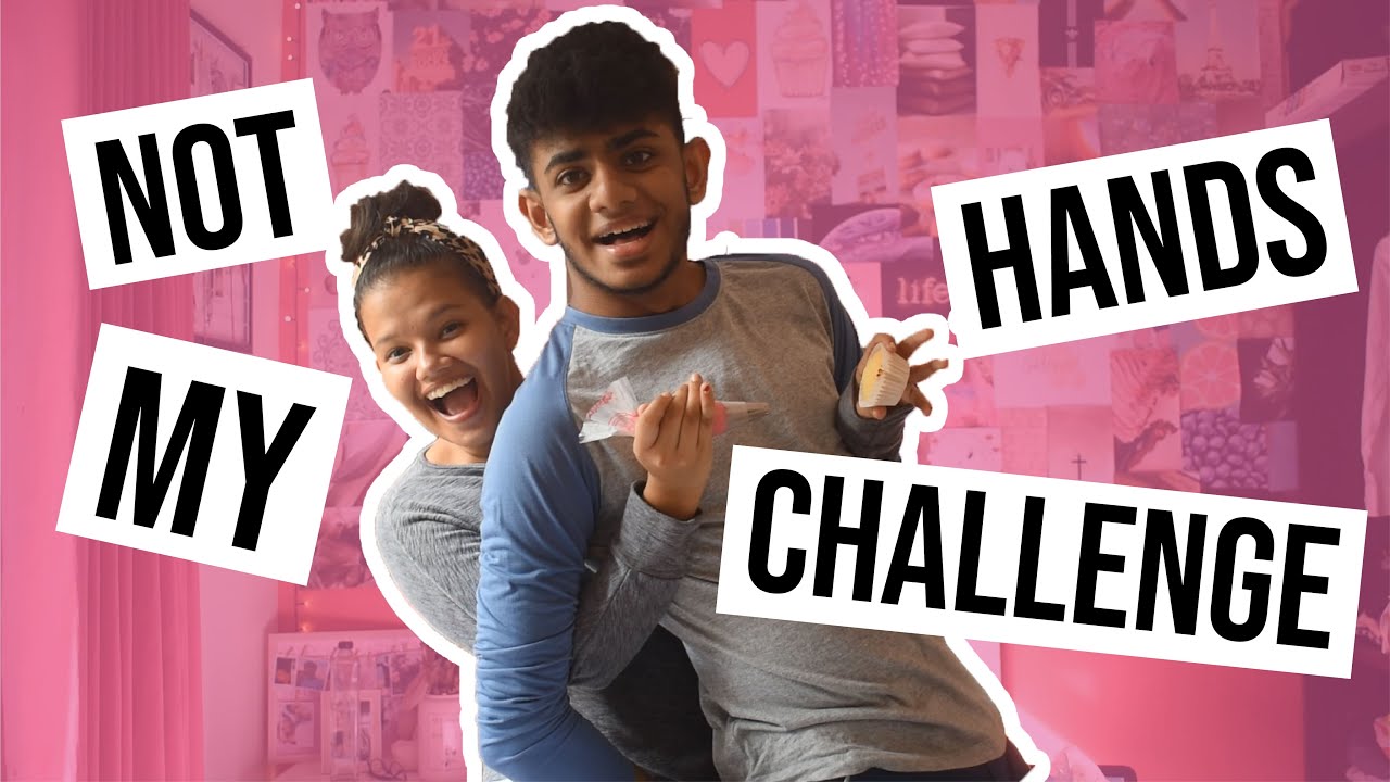 NOT MY HANDS CHALLENGE - YouTube