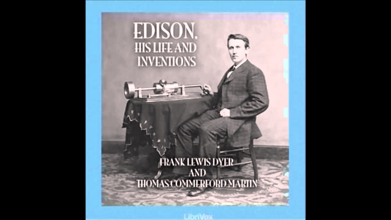 Edison, His Life and Inventions (Audio Book) -- The Young Telegraph ...