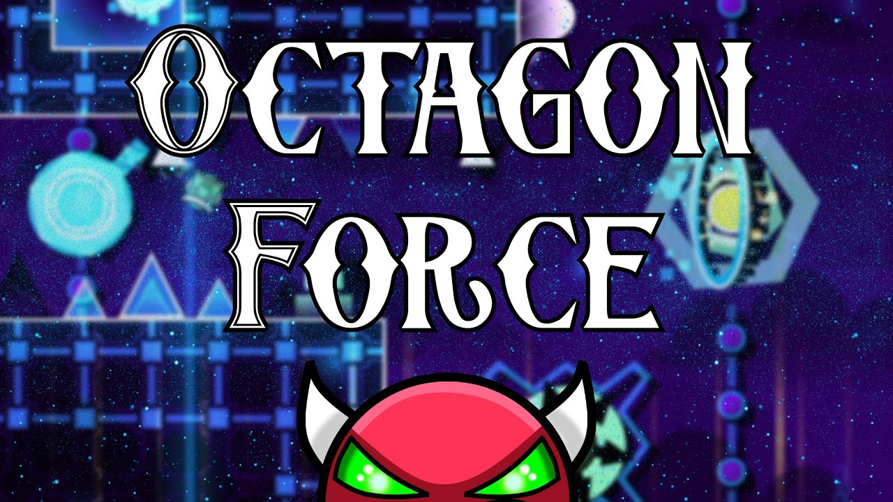 Geometry Dash | "Octagon Force" by JamAttack 100% - Hard Demon - YouTube