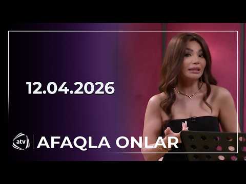 Afaqla Onlar - Könül Kərimova, Elnarə Abdullayeva / 12.04.2026