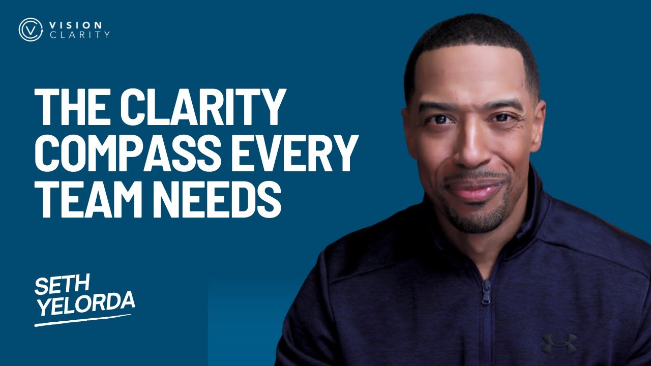 How Great Leaders Use the Clarity Compass to Align Teams and Accelerate ...