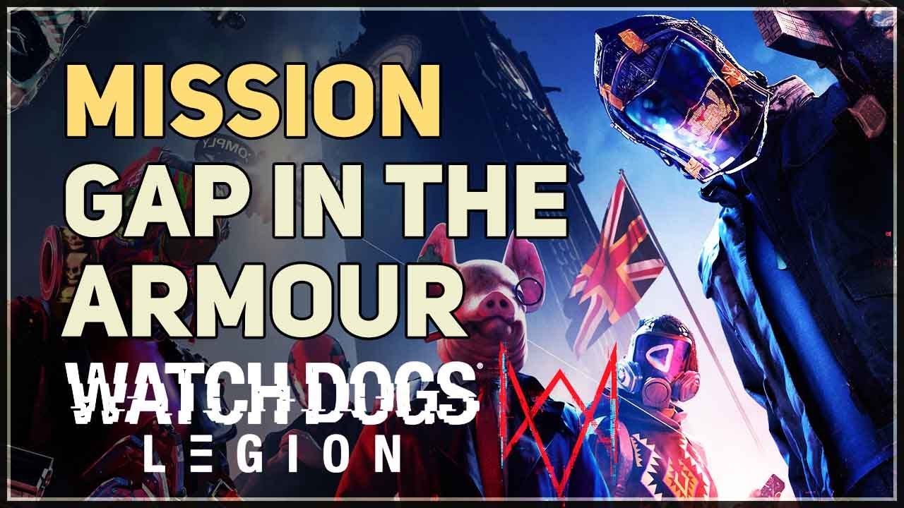 Gap in the Armour Watch Dogs Legion - YouTube
