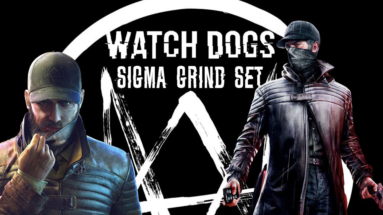 Aiden Pearce Sigma Grind Set (Watch Dogs Edit) - YouTube