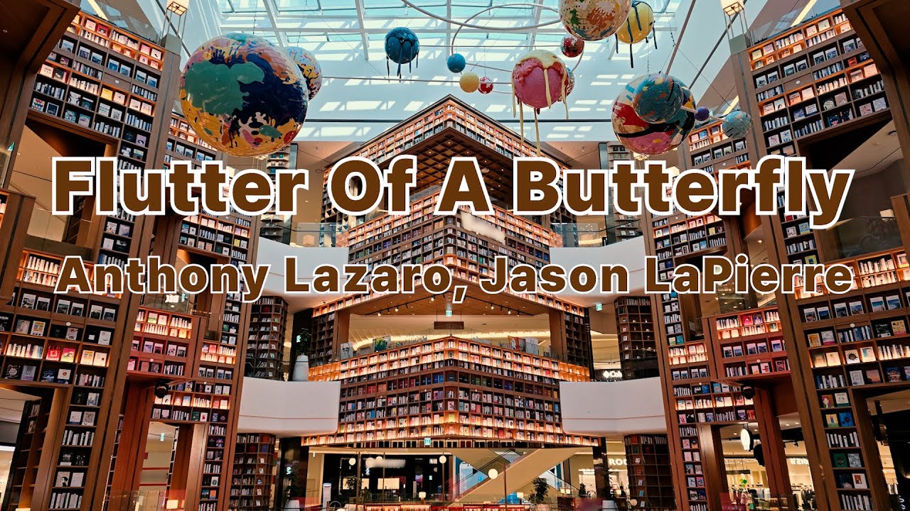 Anthony Lazaro, Jason LaPierre - Flutter Of A Butterfly - YouTube