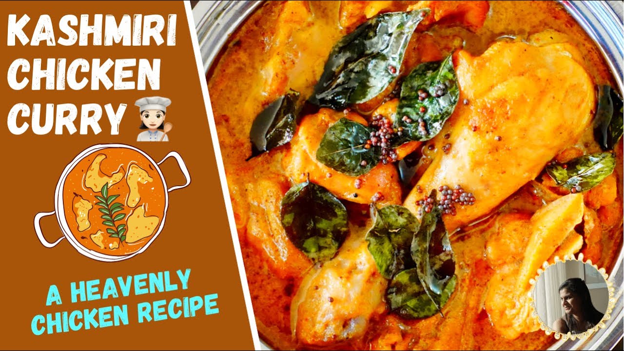 Kashmiri Chicken Curry Recipe | A Heavenly Recipe | A Must Try Recipe ...