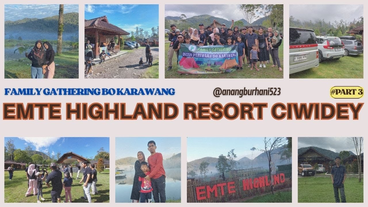 EMTE Highland Resort Ciwidey | Family Gathering BO Karawang part 3 ...