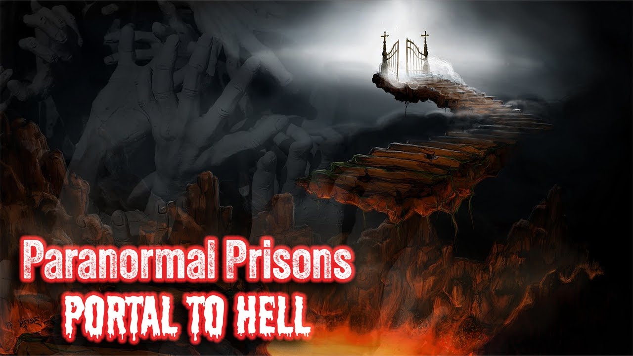 Paranormal Prisons - Portal to Hell - YouTube
